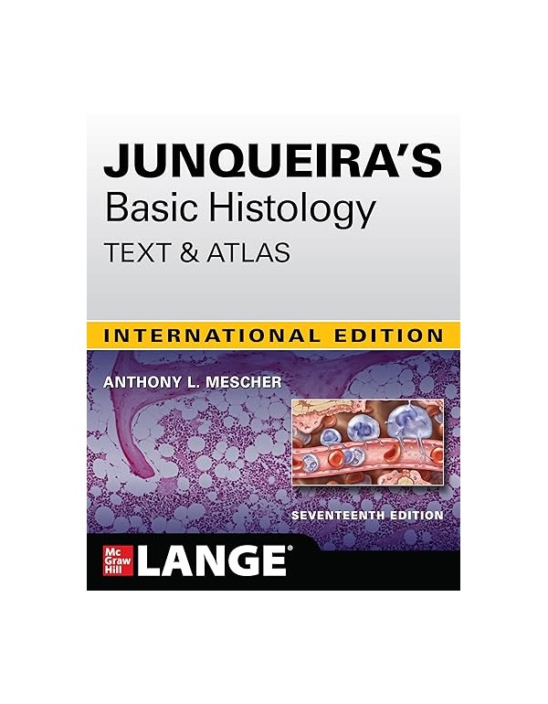 Junqueira`s Basic Histology Text and Atlas 17th IE